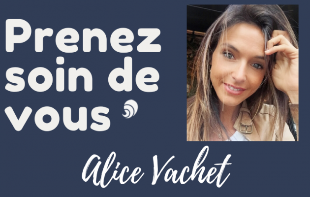 #PrenezSoinDeVous : le confinement d'Alice Vachet | Carenews INFO