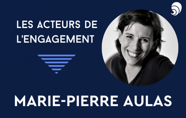 [Acteurs de l’engagement] Marie-Pierre Aulas, déléguée générale de la ...