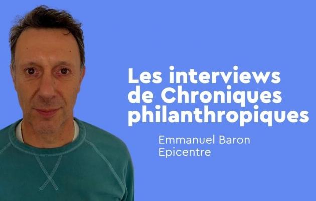 Interview d’Emmanuel Baron, directeur général d’Épicentre | Chroniques ...