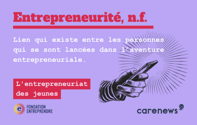 Entrepreneuriat : tout savoir sur l’entrepreneuriat des jeunes