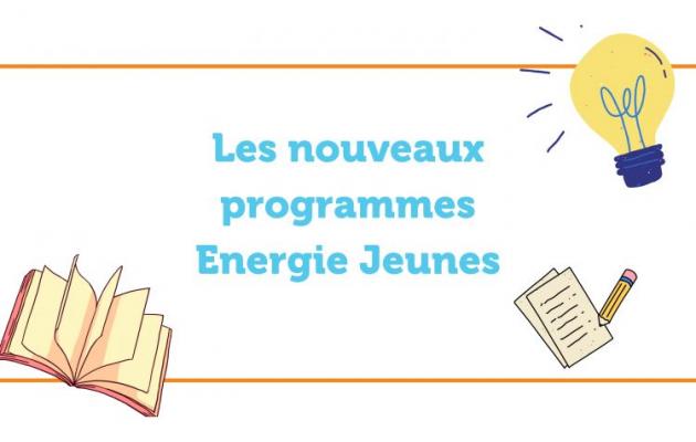 Energie Jeunes : une même volonté mais un nouveau programme | Énergie ...