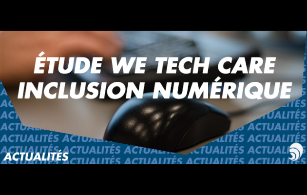 Rapport WeTechCare «Réussir l’inclusion numérique: un investissement rentable» | Carenews PRO
