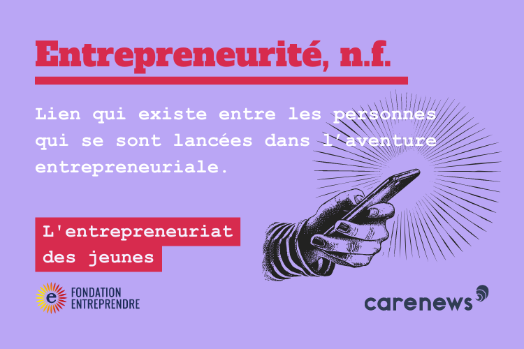 Entrepreneuriat : tout savoir sur l’entrepreneuriat des jeunes