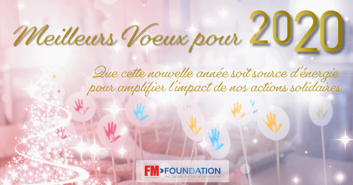 Meilleurs voeux pour 2020 ! | FM FOUNDATION