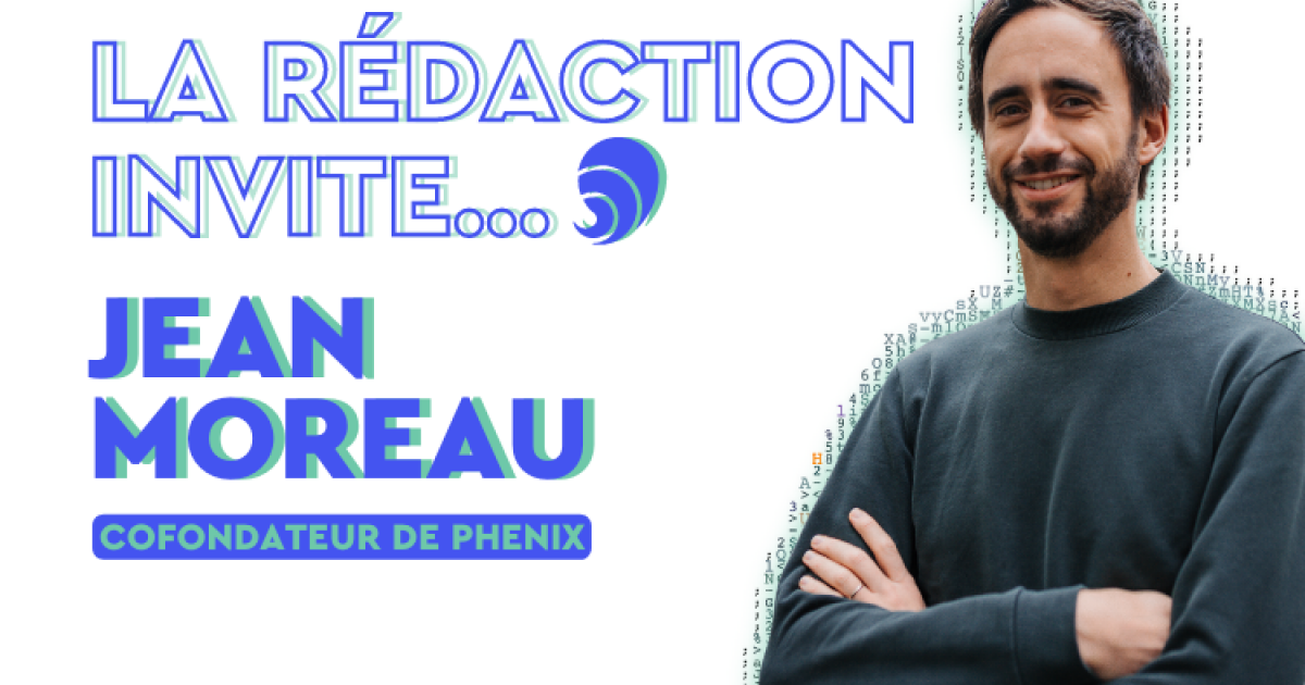 La rédaction invite : Jean Moreau, cofondateur de Phenix | Carenews PRO