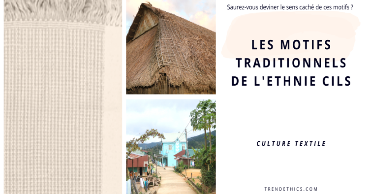 Culture textile : les motifs traditionnels de l’ethnie Cils ...