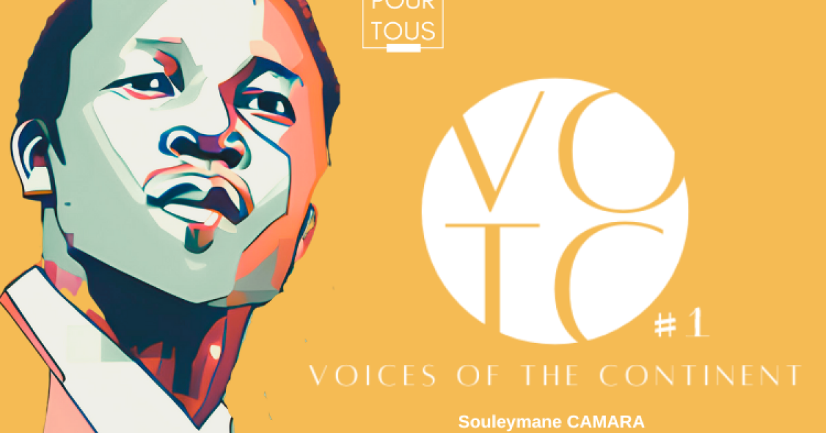 VOICES OF THE CONTINENT : Entretien avec Souleymane CAMARA, une ...