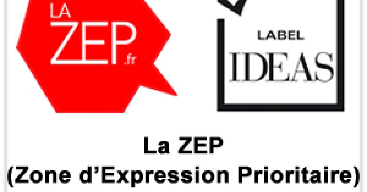 LA ZONE D’EXPRESSION PRIORITAIRE (ZEP) OBTIENT LE LABEL IDEAS ...