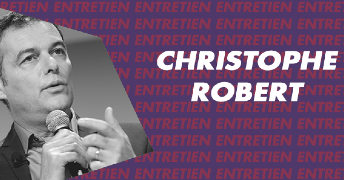 [ENTRETIEN] Christophe Robert, délégué général de la Fondation Abbé ...